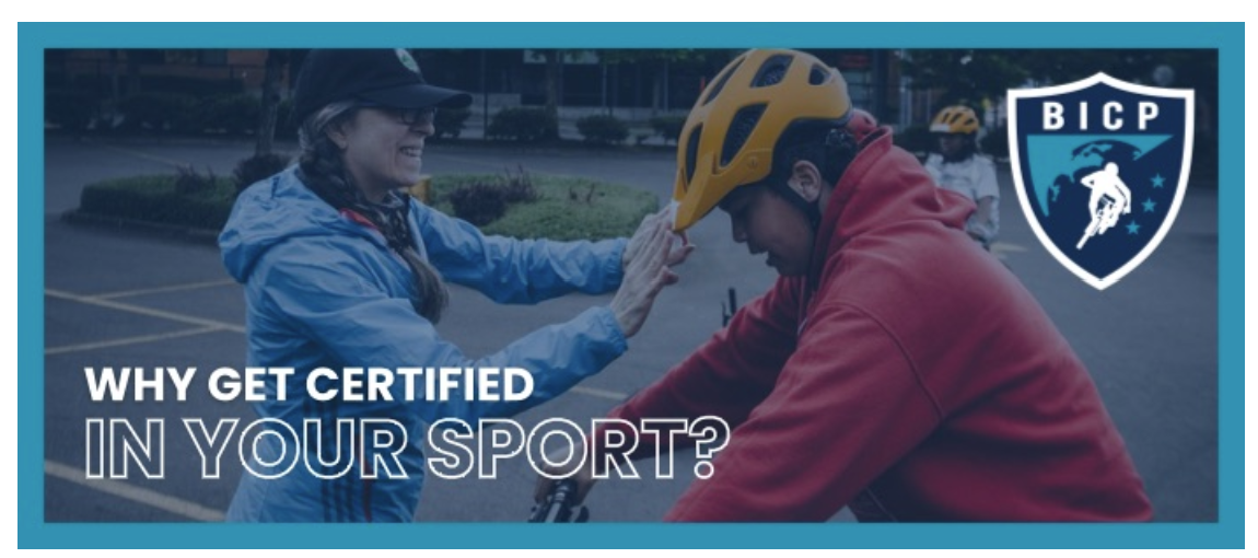 WHY GET CERTIFIED IN YOUR SPORT? – Bike Instructor Certification Program